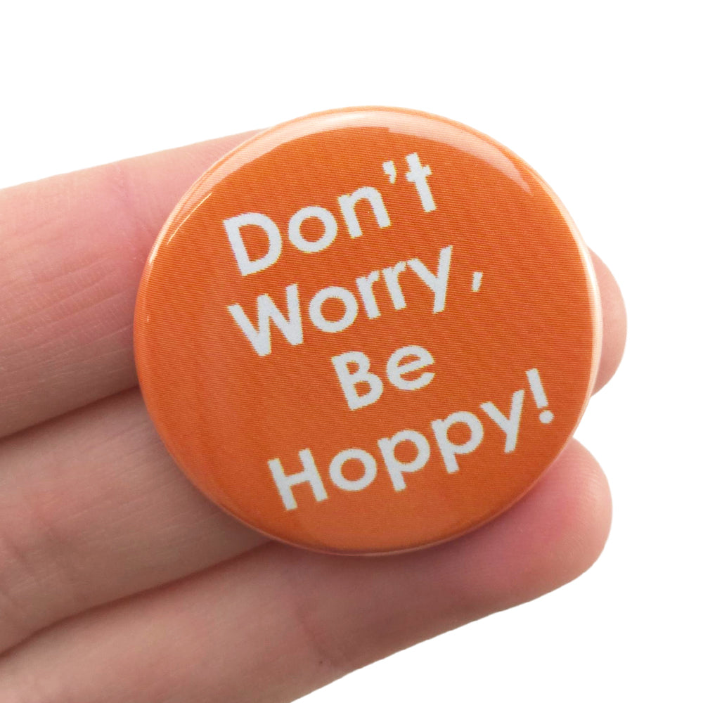 Don't Worry, Be Hoppy! | Easter 38mm Button Pin Badge | Cracker Filler ...